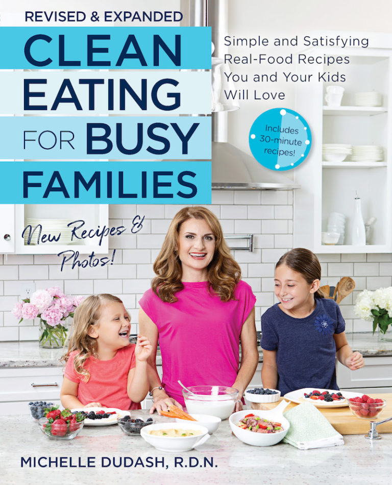 Clean Eating for Busy Families: Clean eating recipes | Michelle Dudash, RD